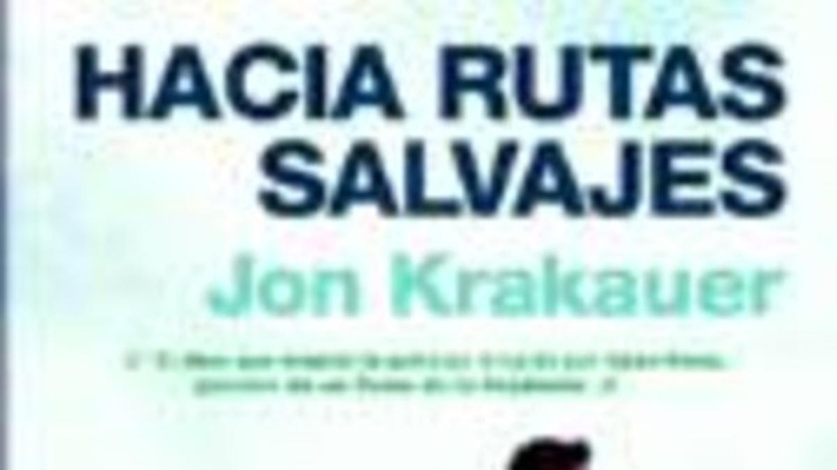 'Hacia rutas salvajes', de Jon Krakauer, inspiró la película de Sean Penn