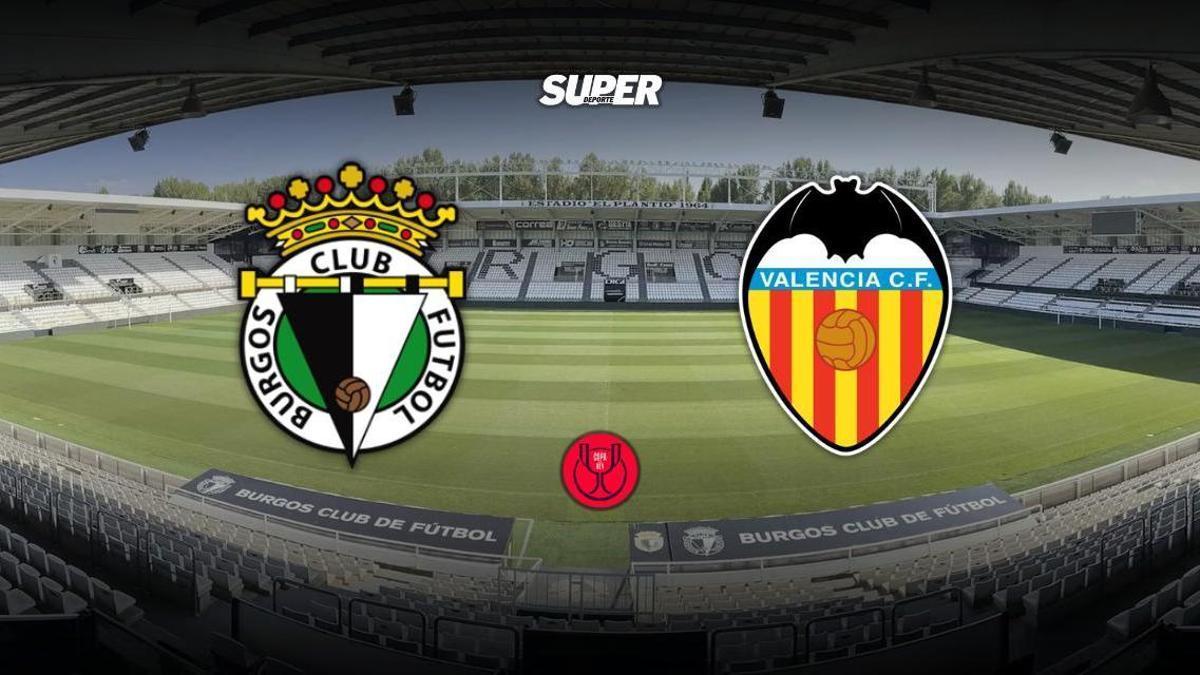 Directo | Burgos – Valencia CF | Copa del Rey, resultado y minuto a minuto