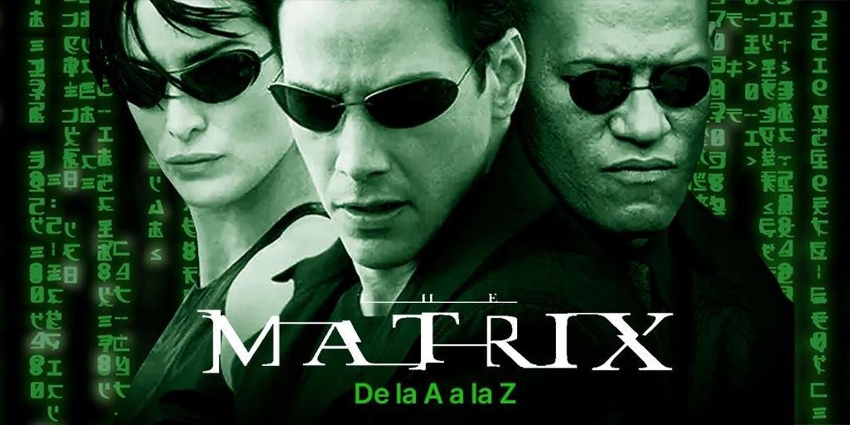 Un viaje por el universo ‘Matrix’, de la A a la Z