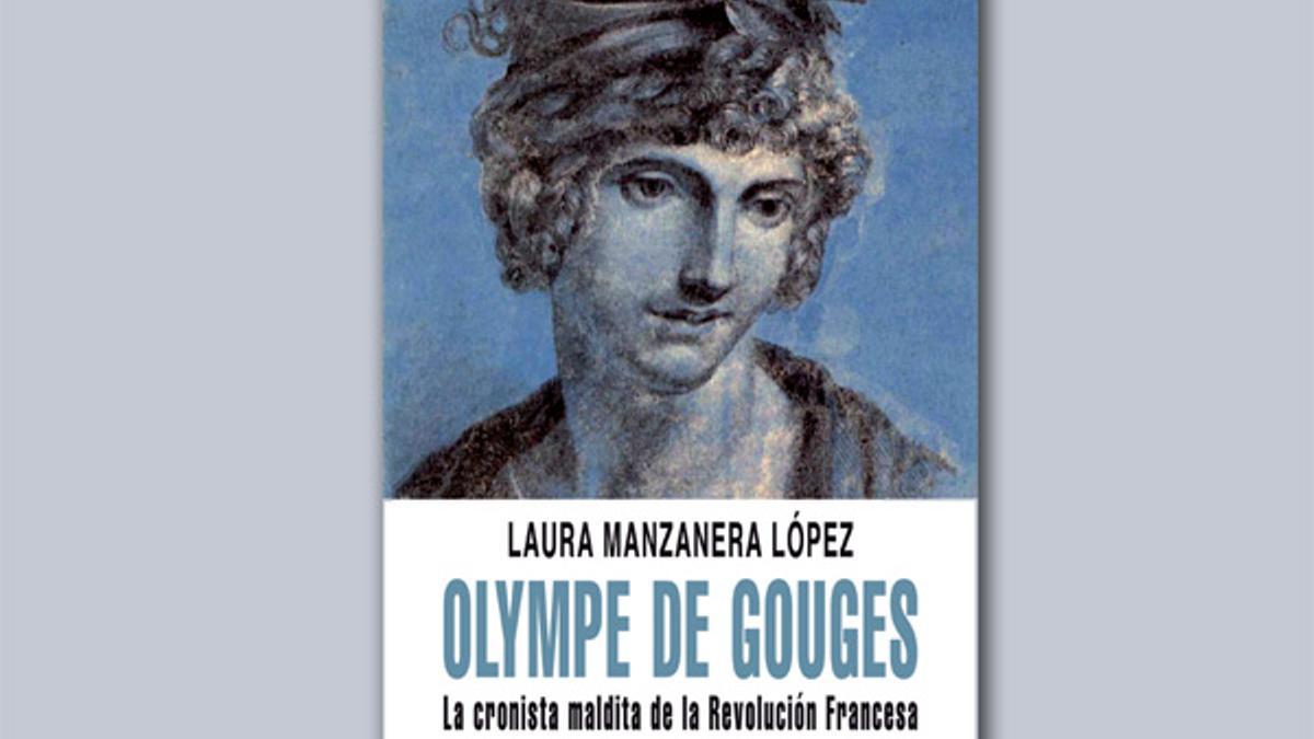 Olympe de Gouges, feminista y revolucionaria - Woman