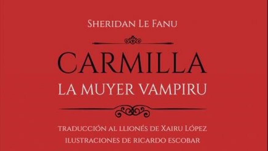 La editorial lleonesa Eolas publica la traducción al asturianu del clásicu del terror "Carmilla ...