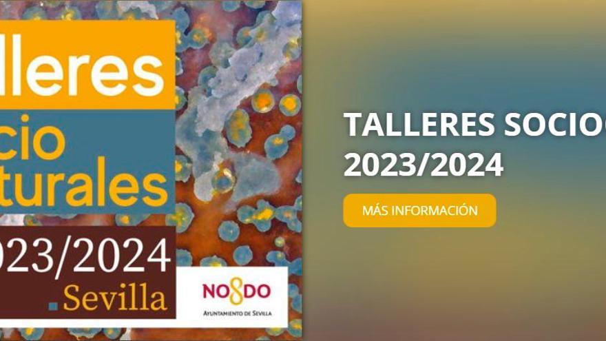 Todo lo que debes saber sobre los Talleres de Distrito en Sevilla 2023-2024