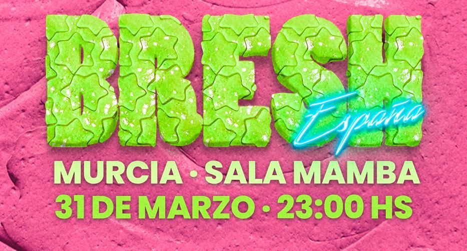 BRESH MURCIA | Bresh, "la fiesta más linda del mundo", llega a Murcia a ...
