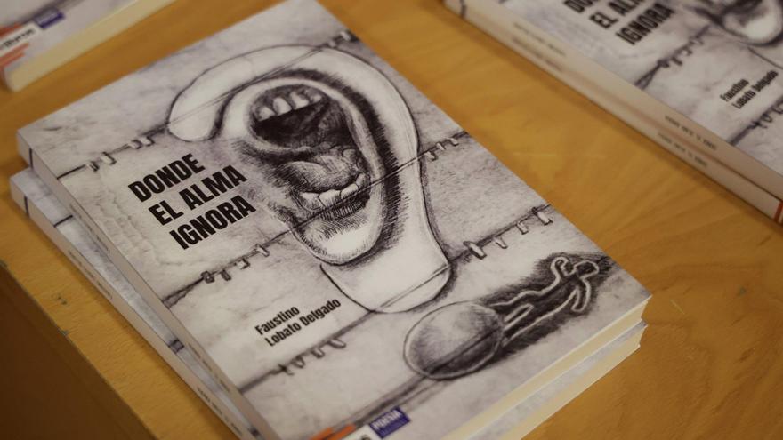 Faustino Lobato presenta su obra 'Donde el alma ignora' - El Periódico ...